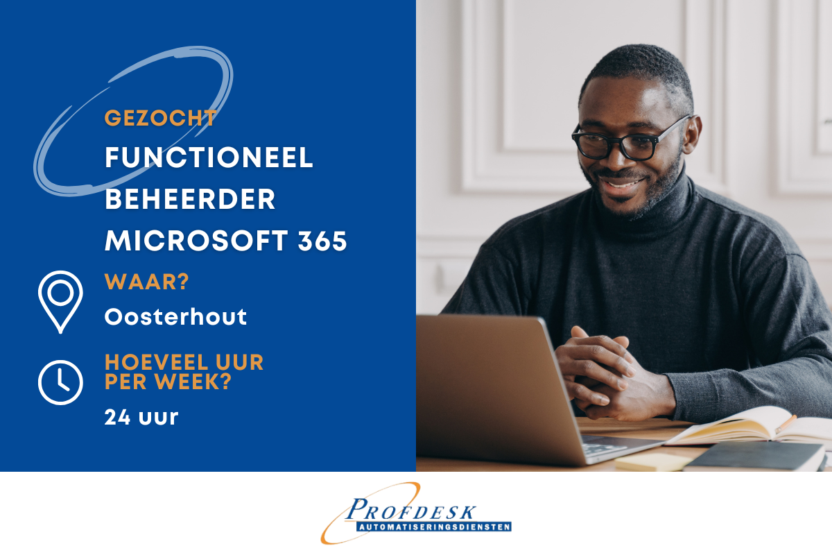 Opdracht: Functioneel Beheerder Microsoft 365 (Oosterhout)