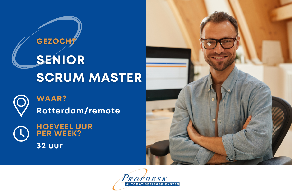 Opdracht: Senior Scrum Master (Rotterdam)